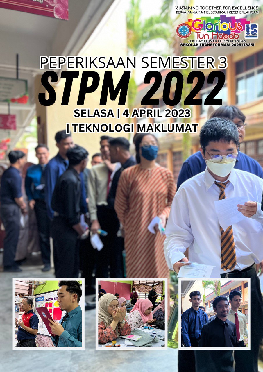 Peperiksaan Semester 3 STPM 2022 – SMK Tun Habab